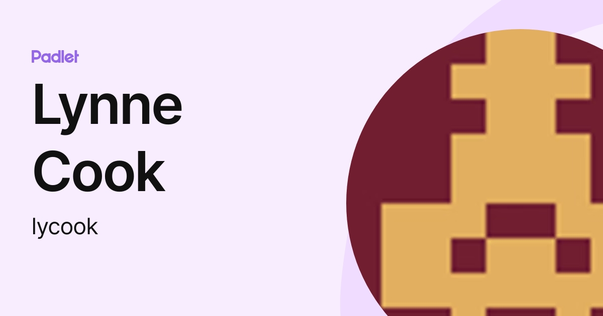 Lynne Cook (lycook) profile | Padlet