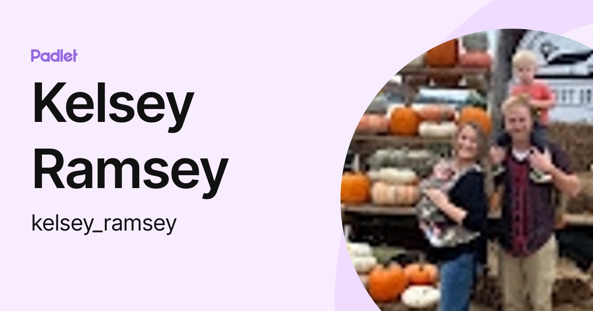 Kelsey Ramsey (kelsey_ramsey) profile | Padlet