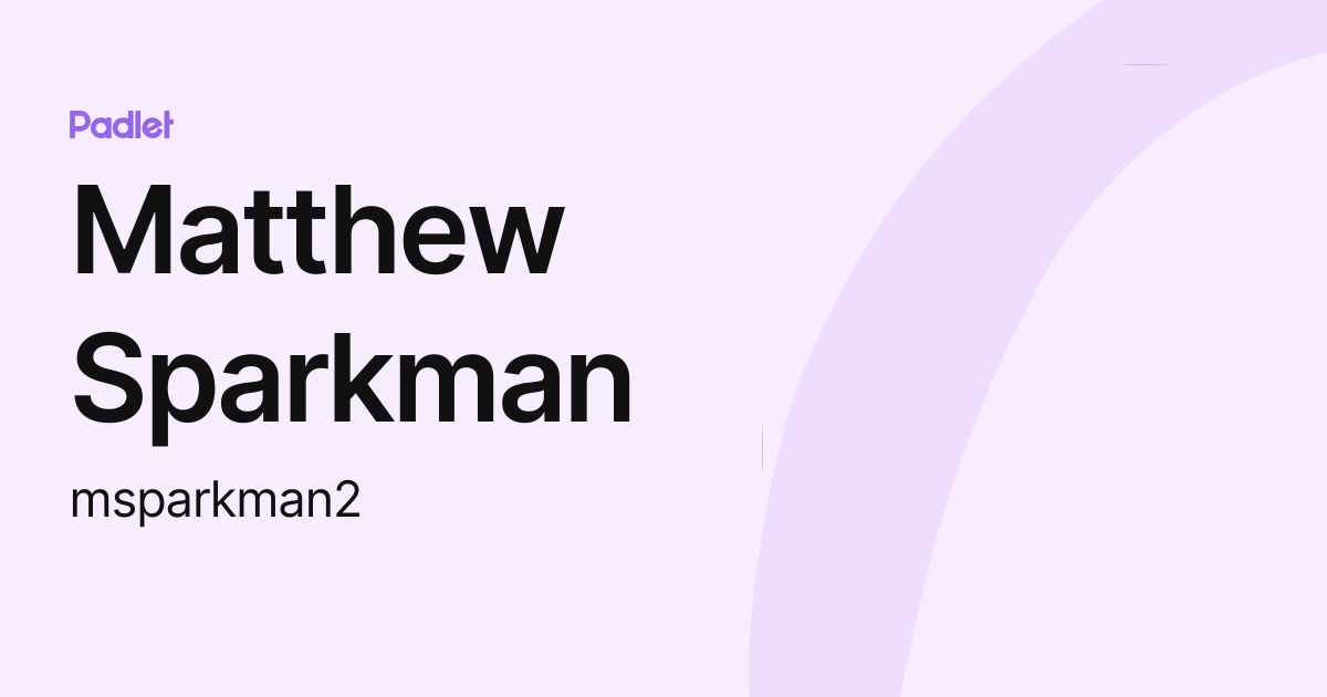 Matthew Sparkman (msparkman2) profile | Padlet