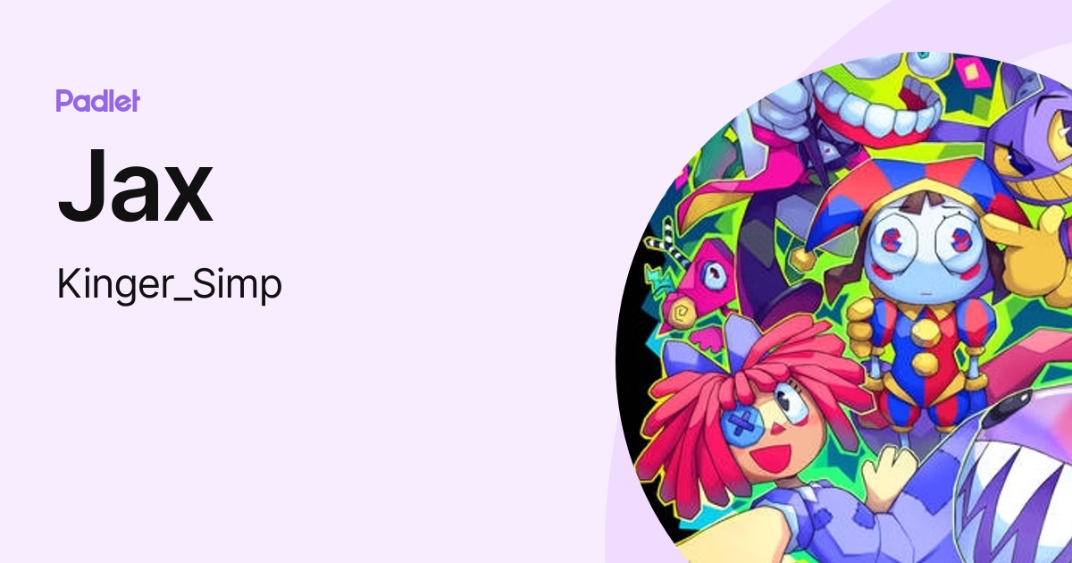 Jax (Kinger_Simp) profile | Padlet