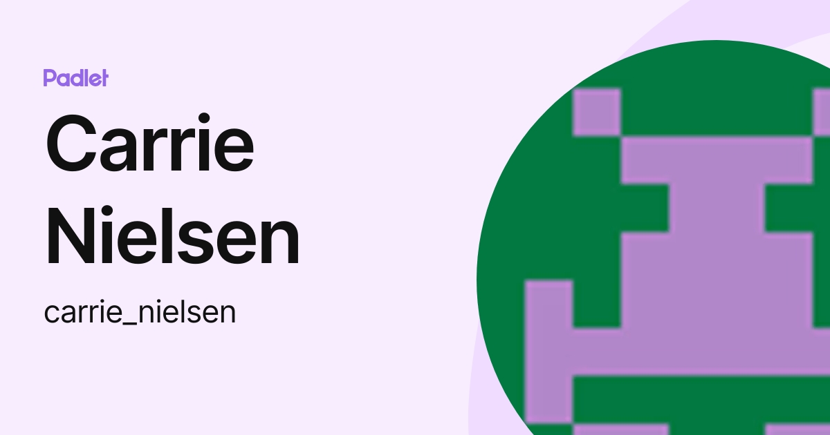 Carrie Nielsen (carrie_nielsen) profile | Padlet