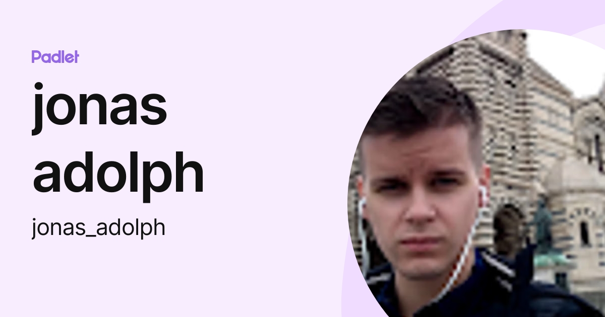 jonas adolph (jonas_adolph) profile | Padlet