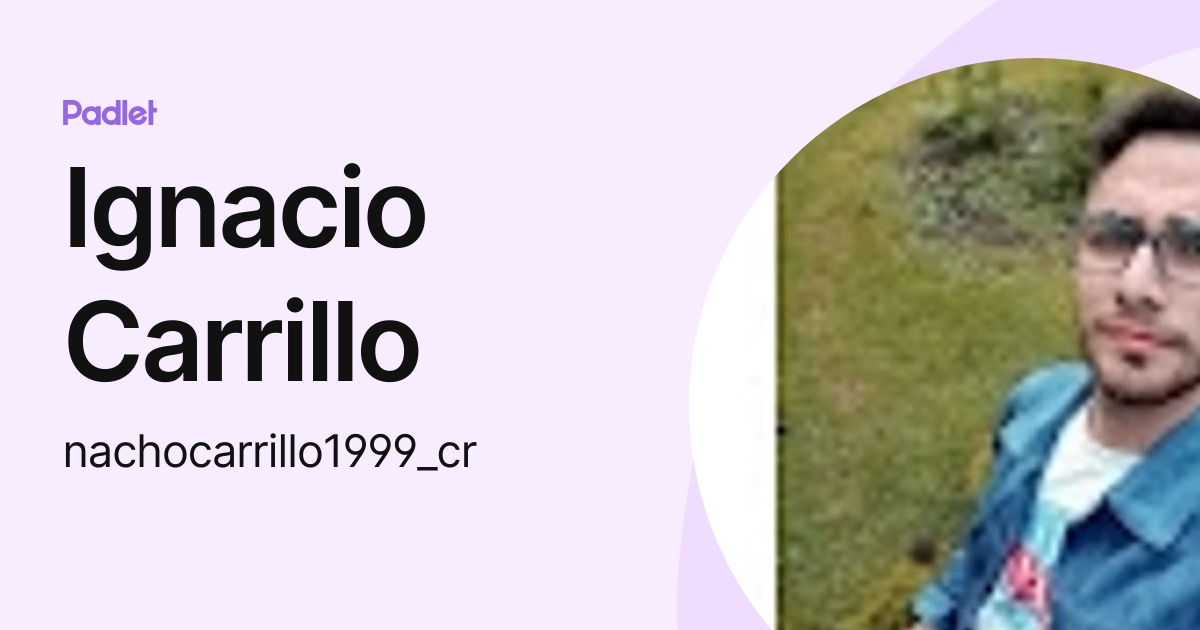Ignacio Carrillo (nachocarrillo1999_cr) profile | Padlet