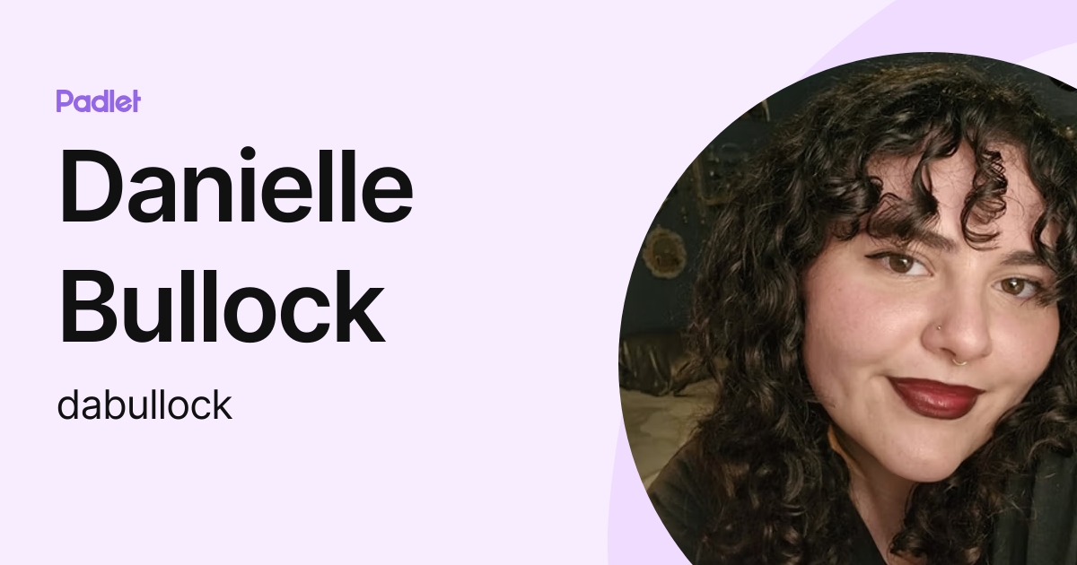 Danielle Bullock (dabullock) profile | Padlet