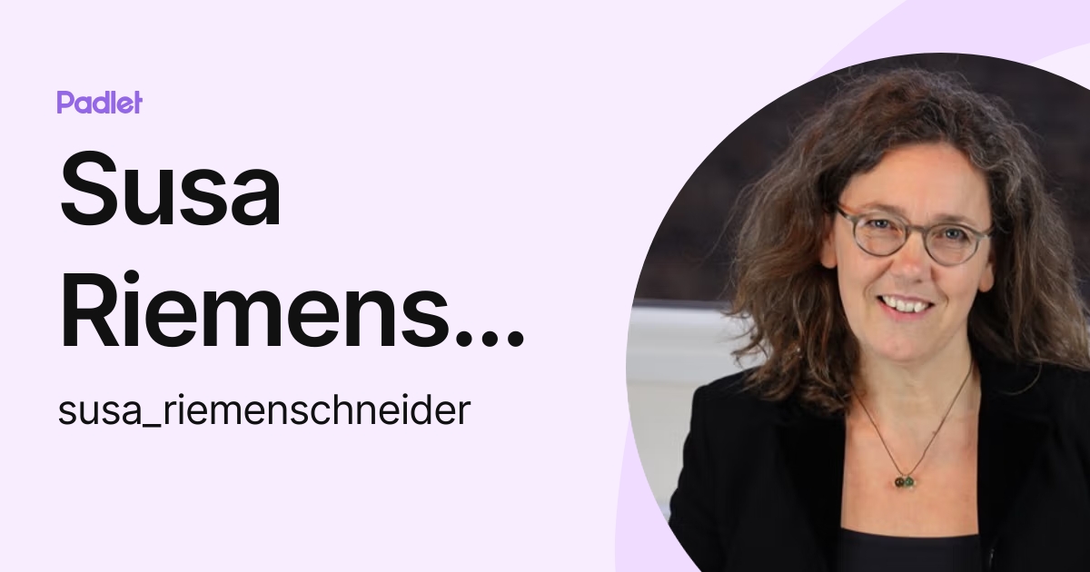 Susa Riemenschneider (susa_riemenschneider) profile | Padlet