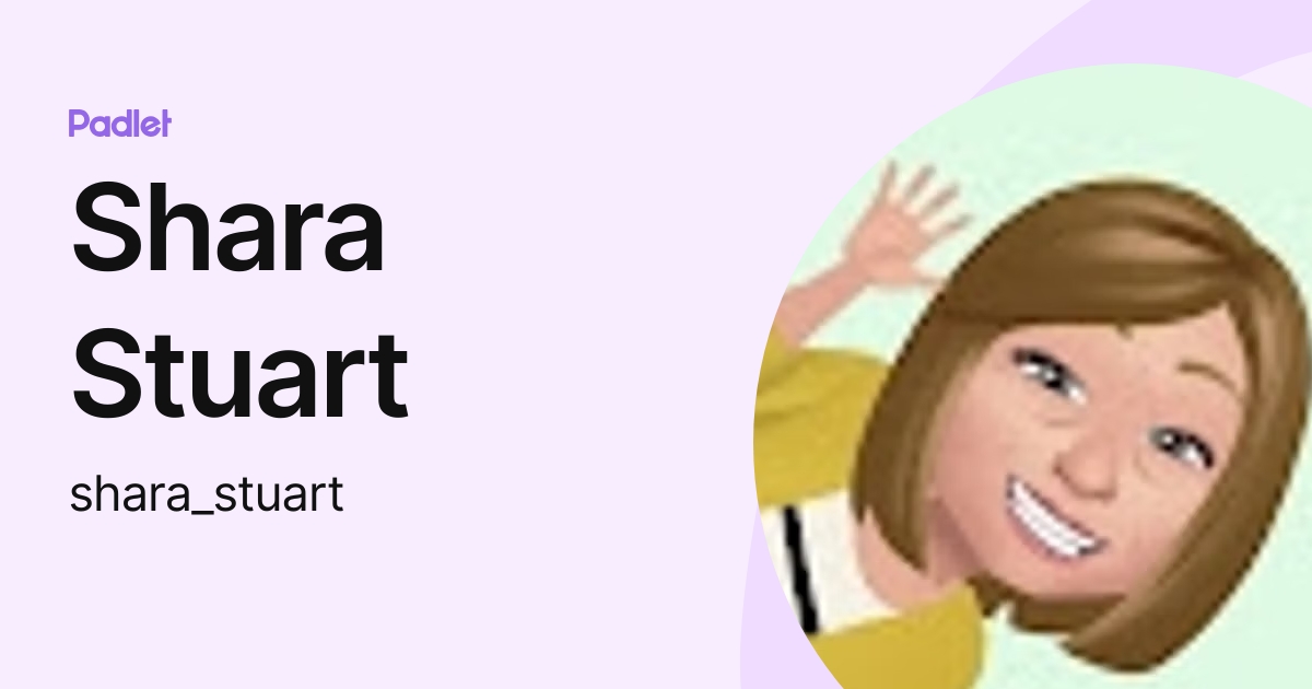 Shara Stuart (shara_stuart) profile | Padlet