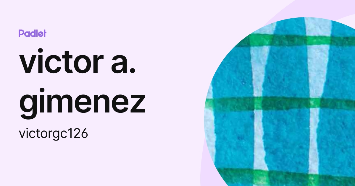 victor a. gimenez (victorgc126) profile | Padlet