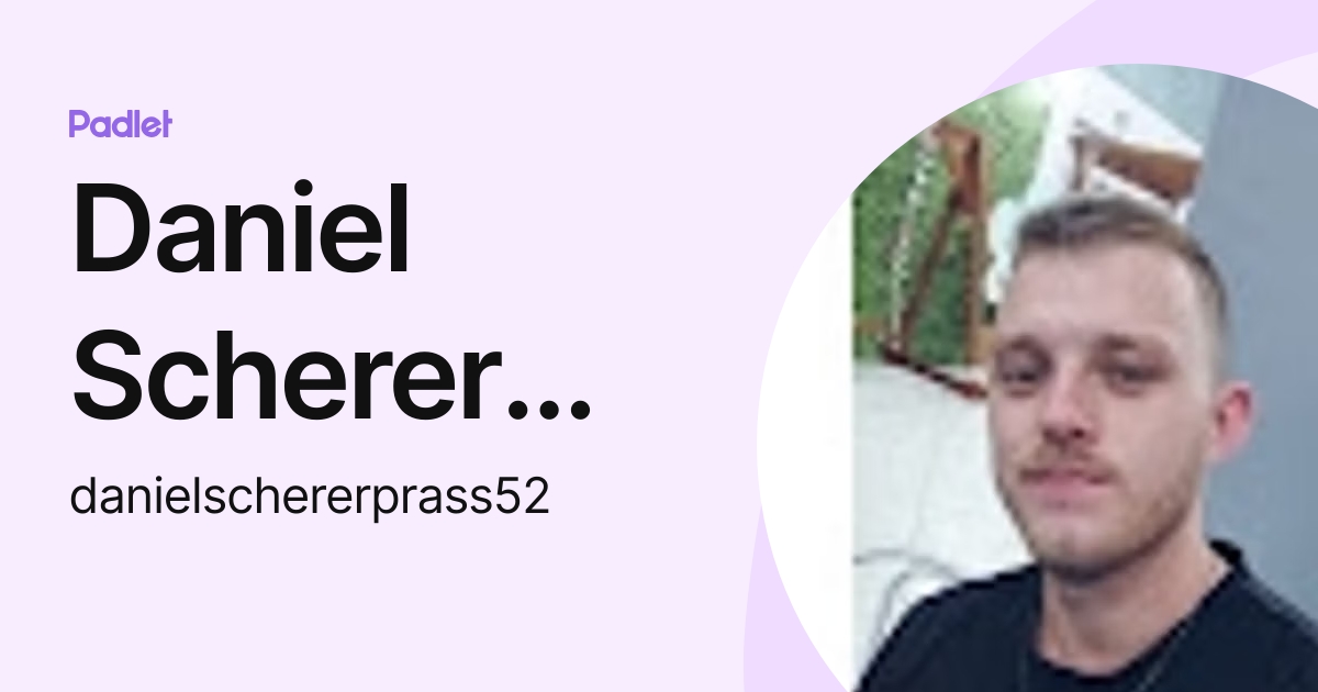 Daniel Scherer Prass (danielschererprass52) profile | Padlet
