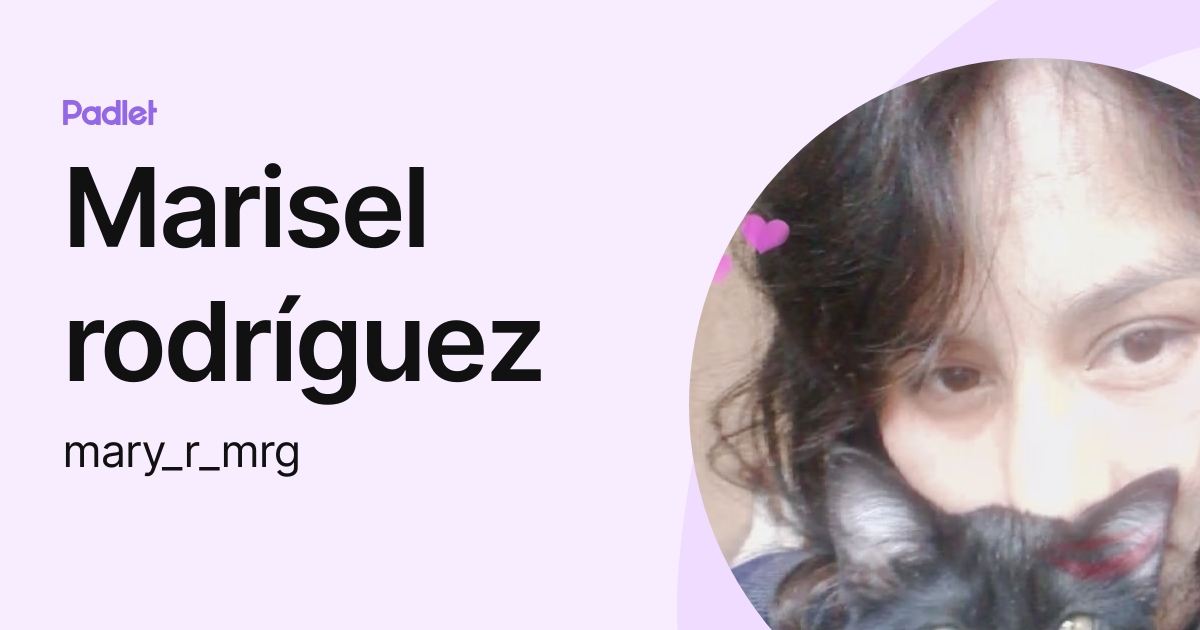 Marisel rodríguez (mary_r_mrg) profile | Padlet