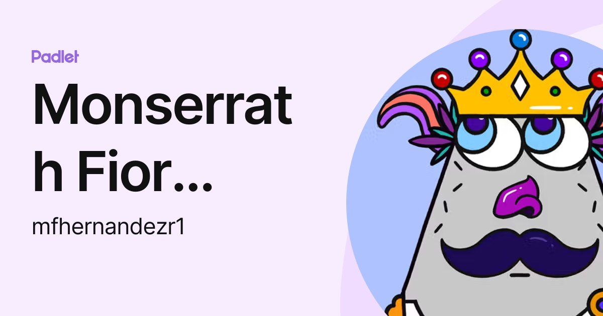 Monserrath Fior Hernandez Ruiz (mfhernandezr1) profile | Padlet