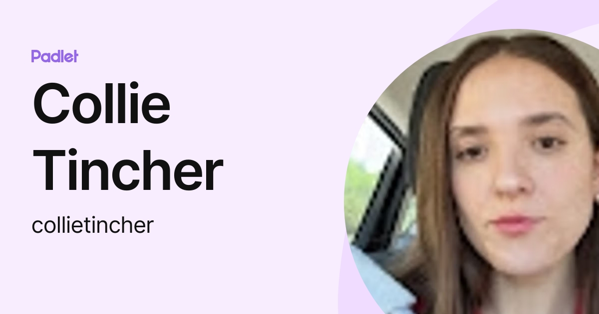 Collie Tincher (collietincher) profile | Padlet