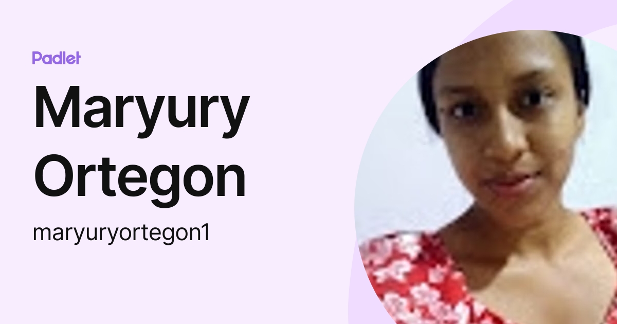 Maryury Ortegon (maryuryortegon1) profile | Padlet