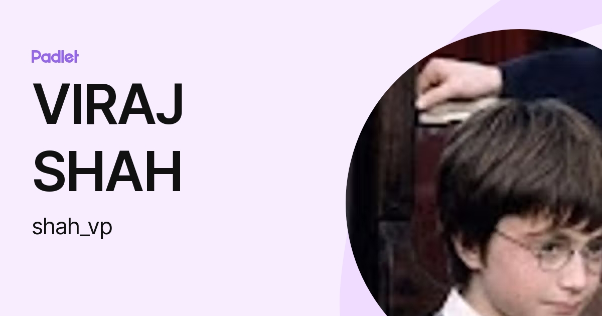 VIRAJ SHAH (shah_vp) profile | Padlet