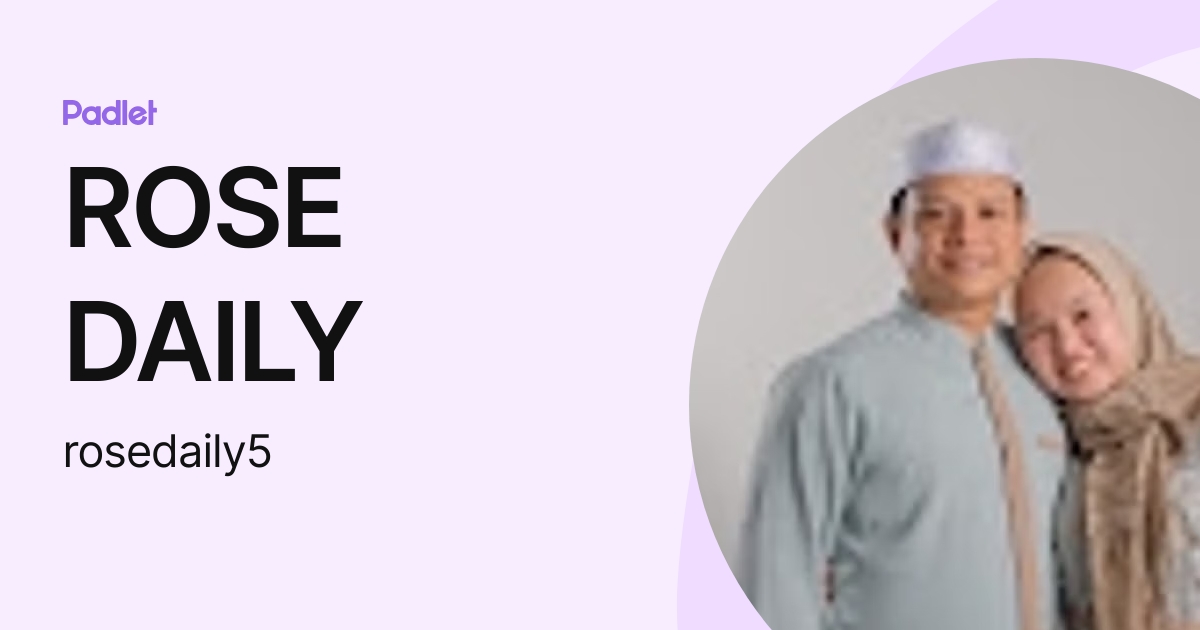 ROSE DAILY (rosedaily5) profile | Padlet