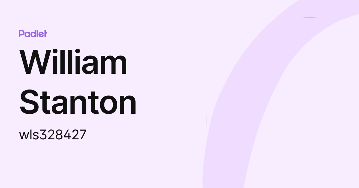 William Stanton (wls328427) profile | Padlet