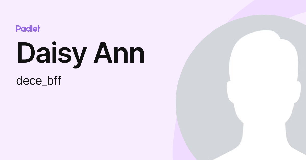 Daisy Ann (dece_bff) profile | Padlet