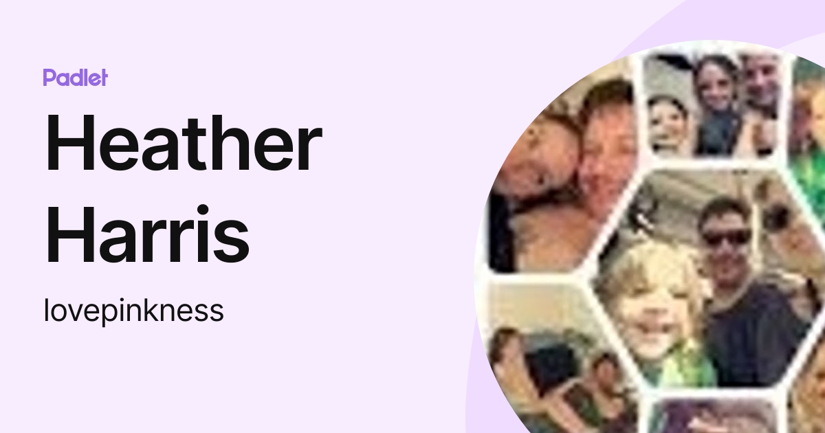 Heather Harris (lovepinkness) profile | Padlet