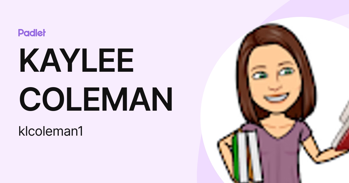 KAYLEE COLEMAN (klcoleman1) profile | Padlet