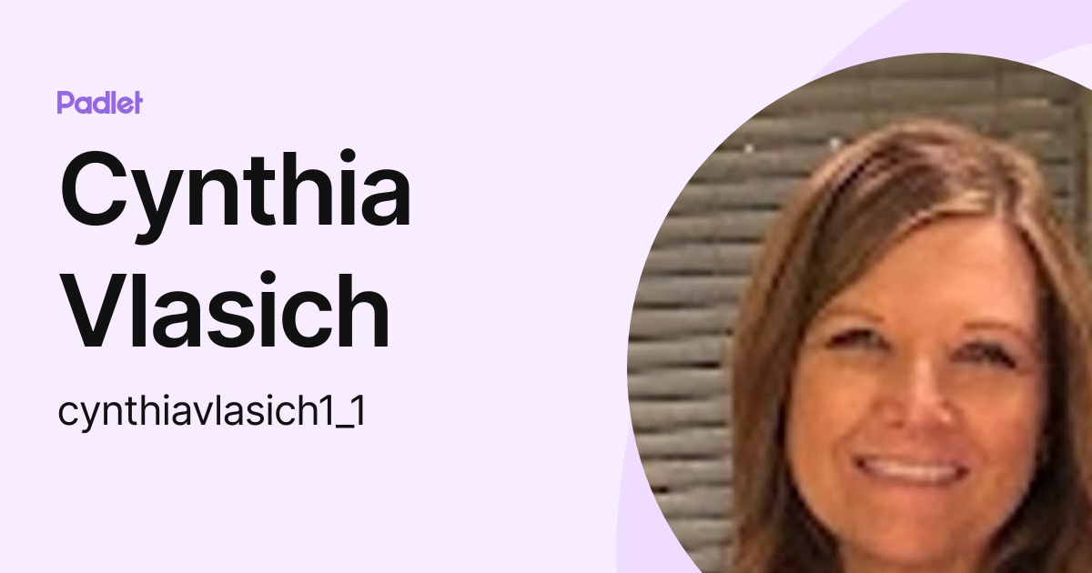 Cynthia Vlasich (cynthiavlasich1_1) profile | Padlet