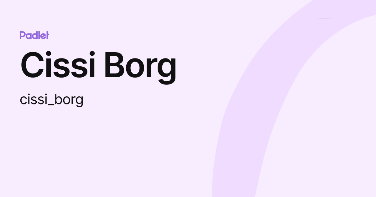 Cissi Borg (cissi_borg) profile | Padlet