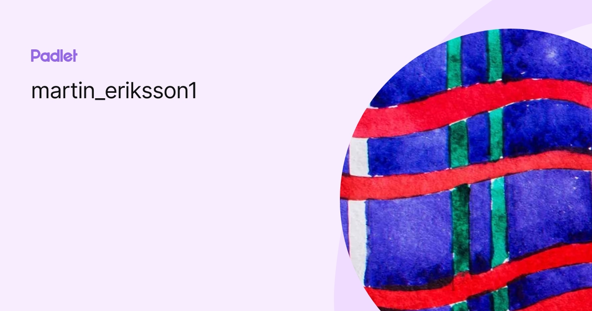 martin_eriksson1 profile | Padlet
