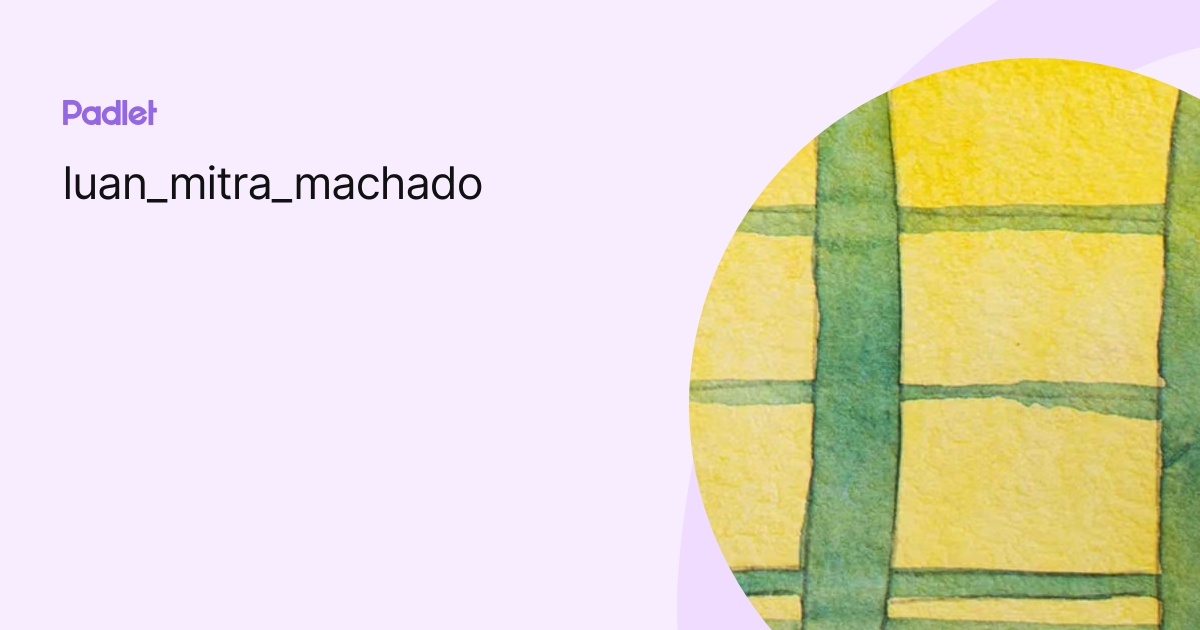 luan_mitra_machado profile | Padlet
