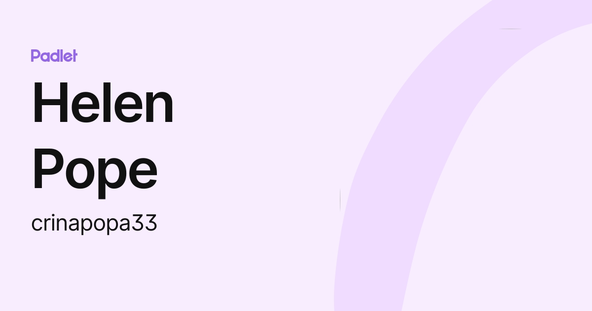 Helen Pope (crinapopa33) profile | Padlet