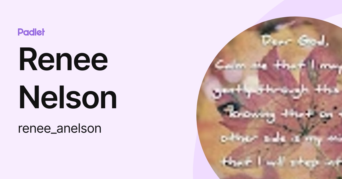 Renee Nelson (renee_anelson) profile | Padlet