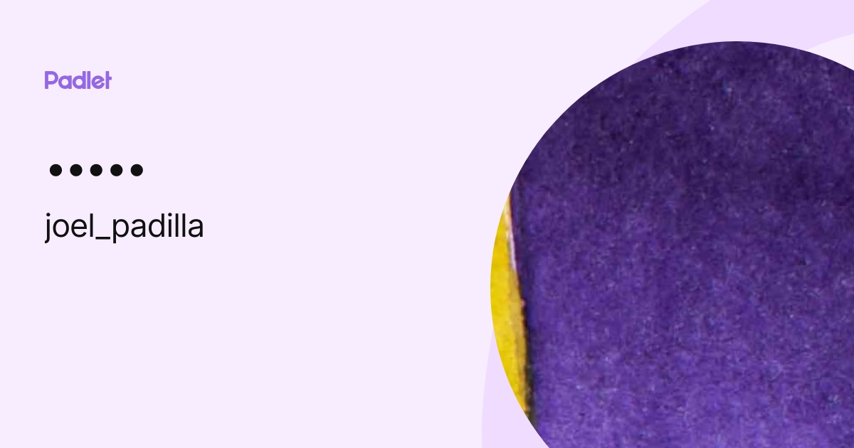 joel_padilla) profile | Padlet