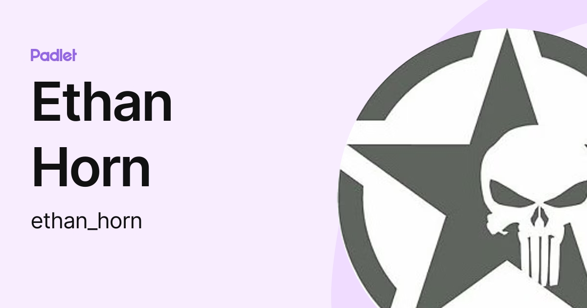 Ethan Horn (ethan_horn) profile | Padlet