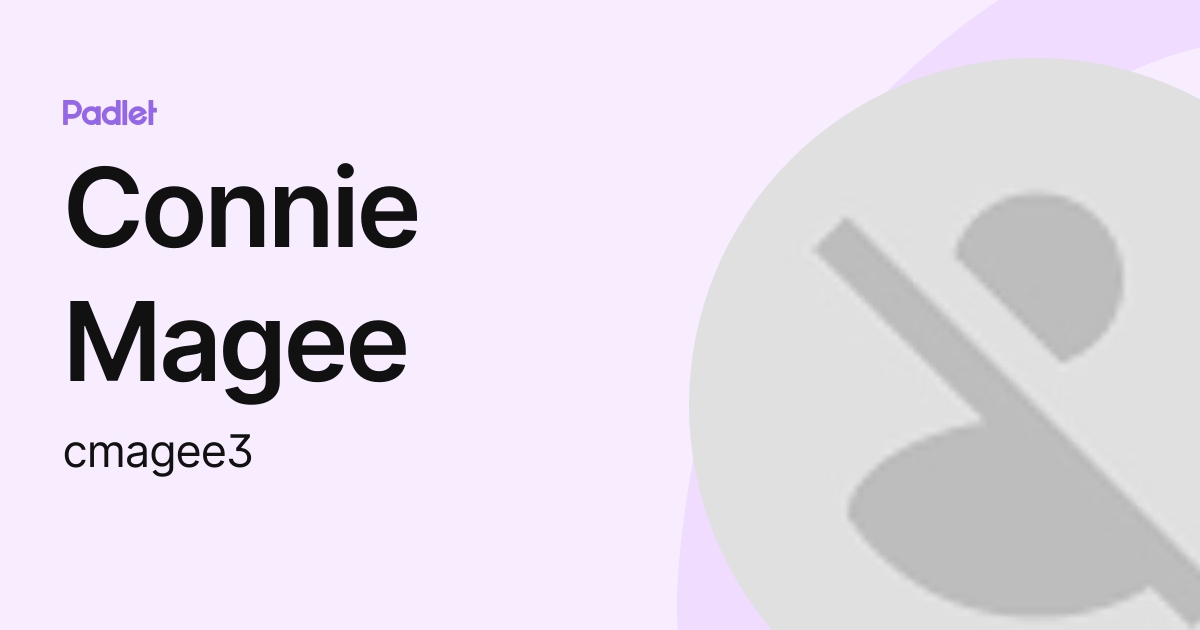 Connie Magee (cmagee3) profile | Padlet