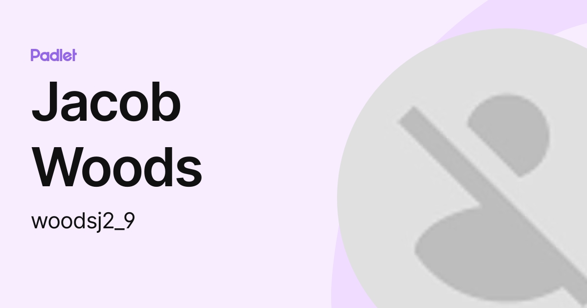 Jacob Woods (woodsj2_9) profile | Padlet
