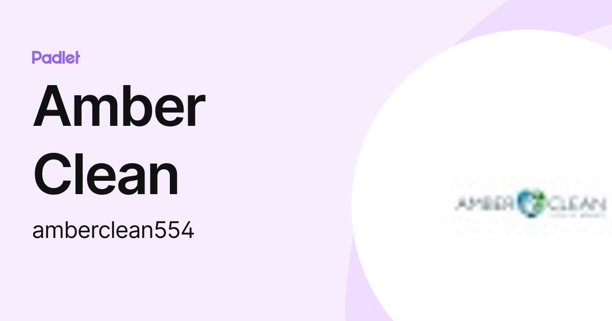 Amber Clean (amberclean554) profile | Padlet