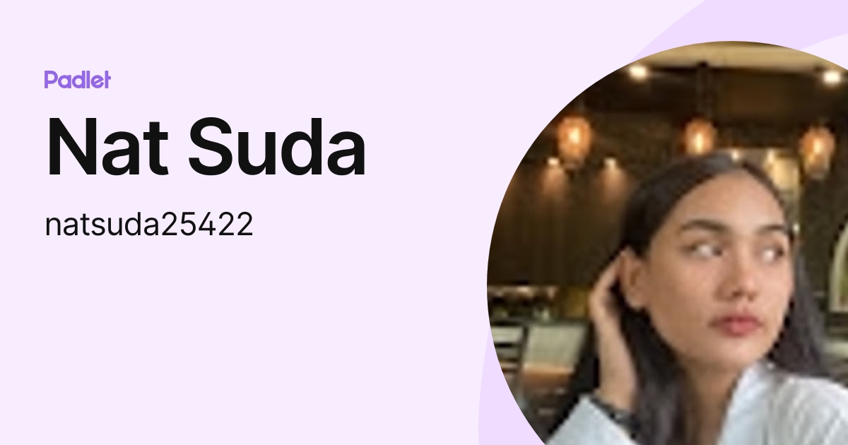 Nat Suda (natsuda25422) profile | Padlet