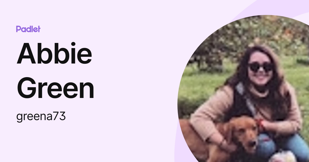 Abbie Green (greena73) profile | Padlet