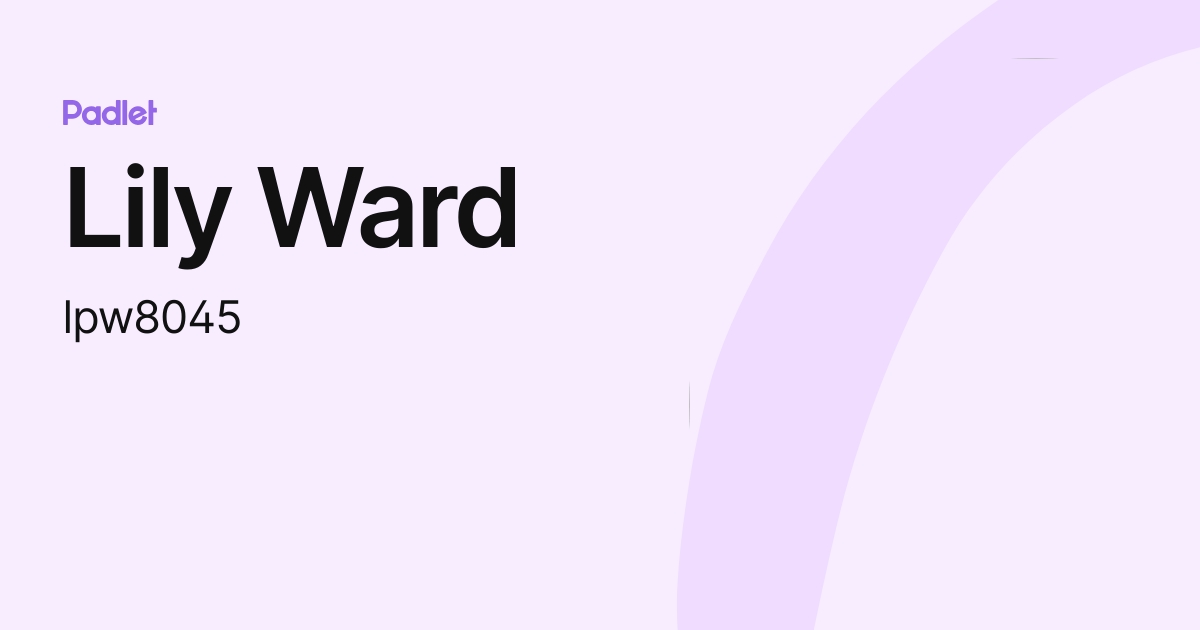 Lily Ward (lpw8045) profile | Padlet
