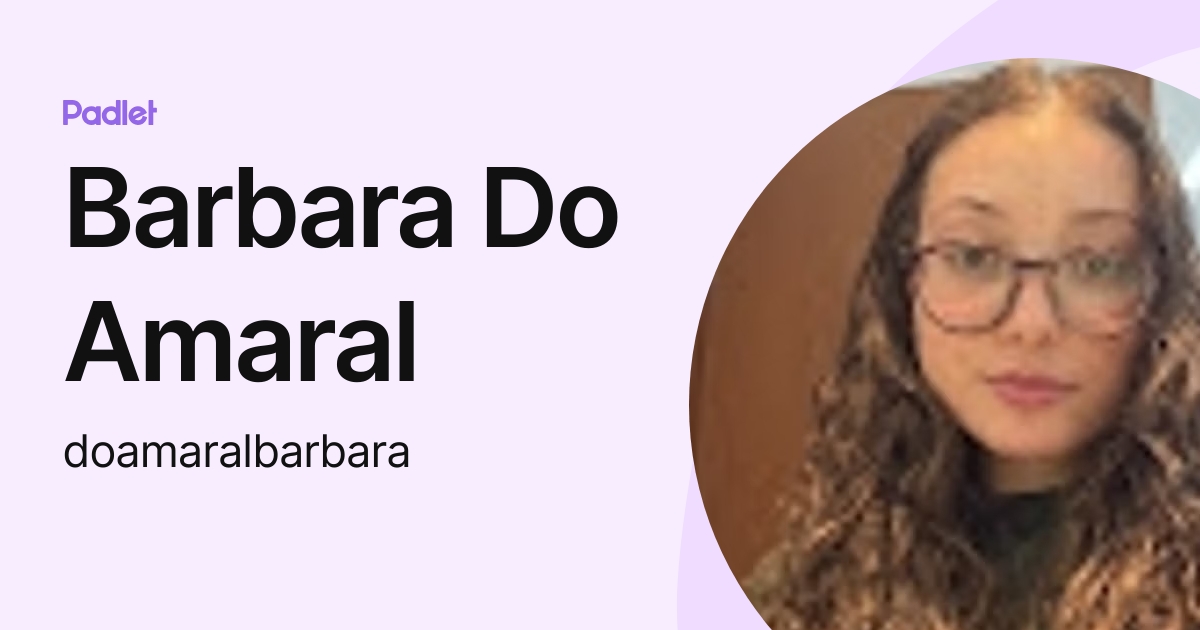 Barbara Do Amaral (doamaralbarbara) profile | Padlet