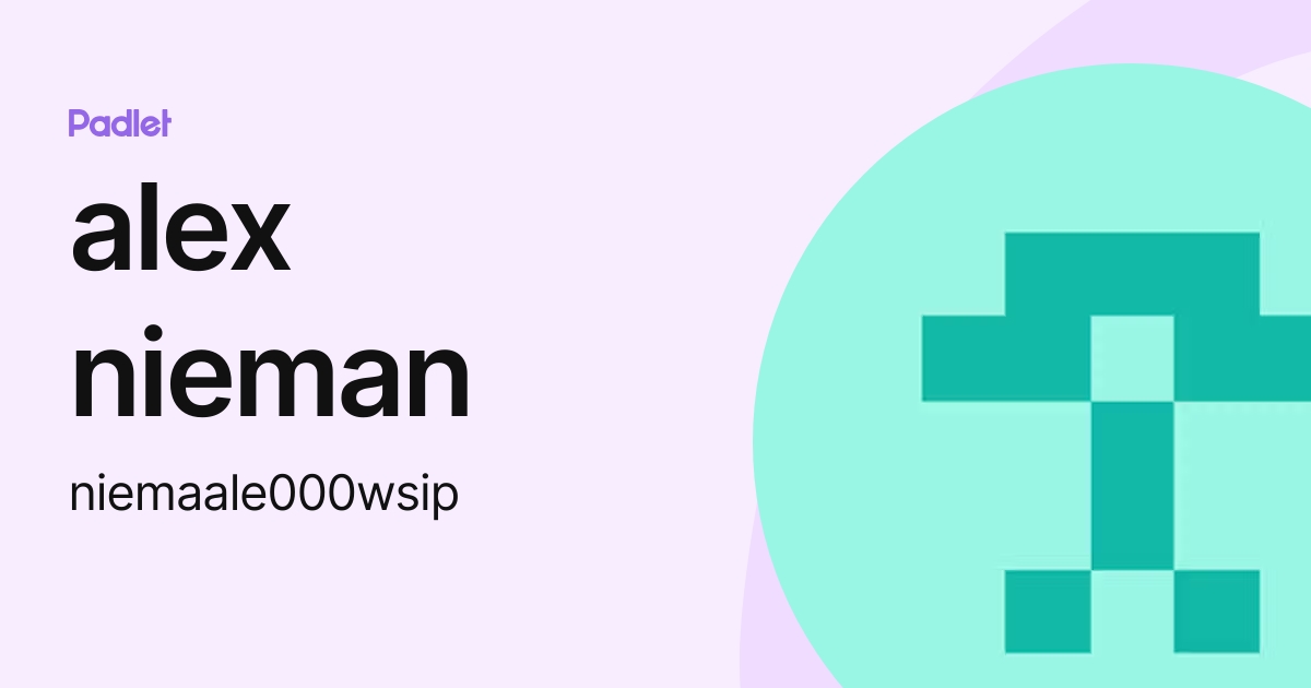 alex nieman (niemaale000wsip) profile | Padlet