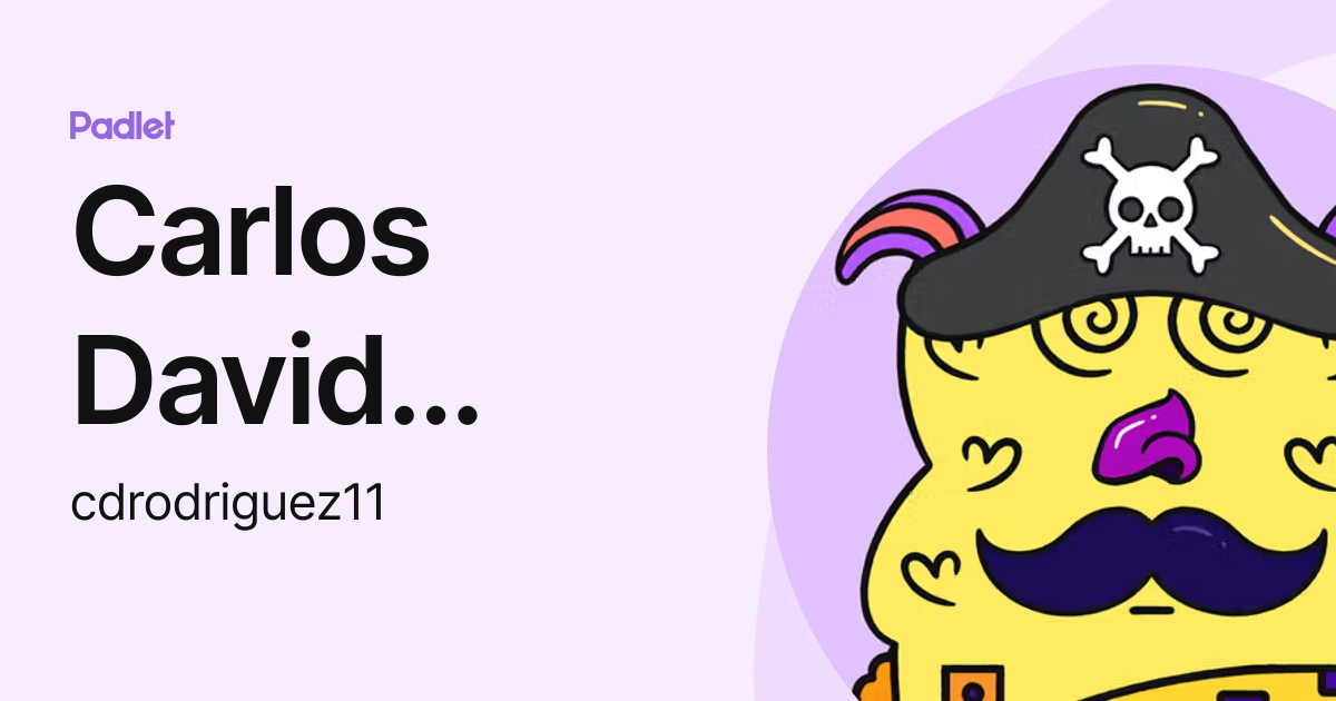 Carlos David Rodriguez Castro (cdrodriguez11) profile | Padlet