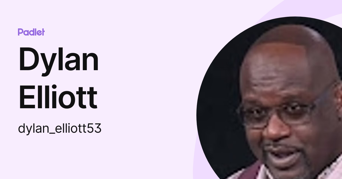 Dylan Elliott (dylan_elliott53) profile | Padlet