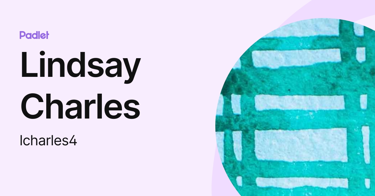 Lindsay Charles (lcharles4) profile | Padlet