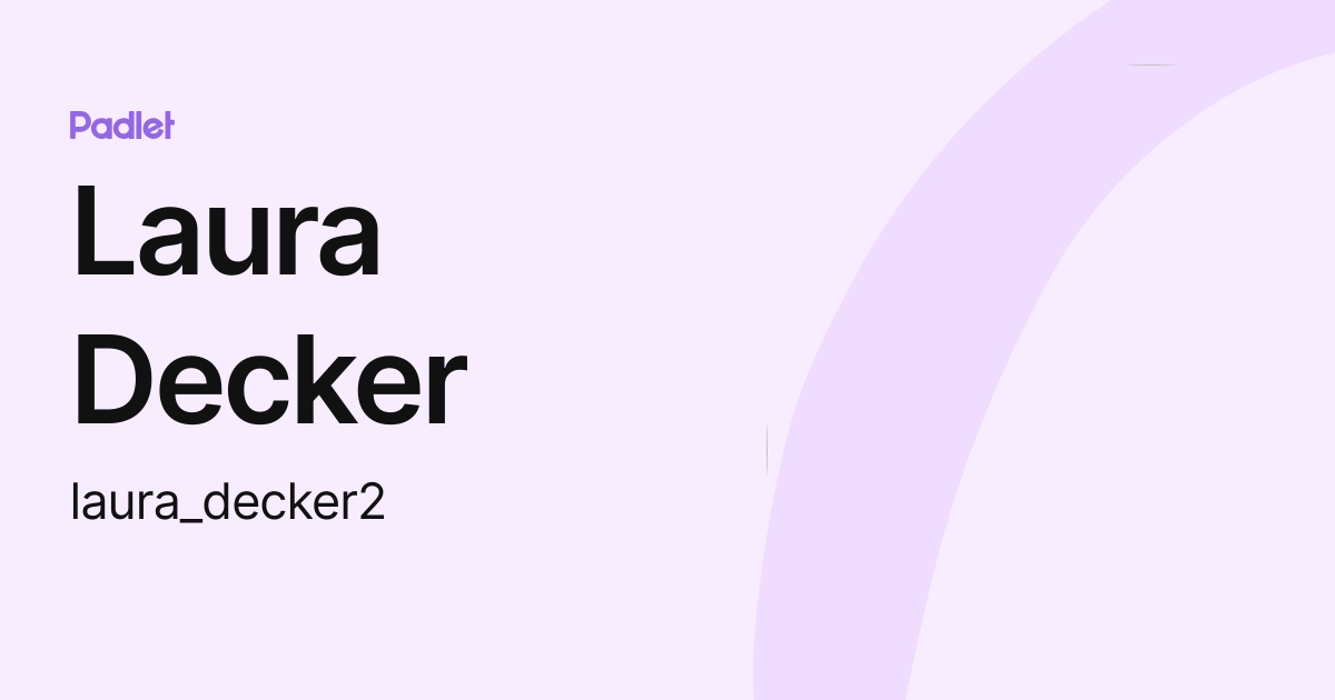 Laura Decker (laura_decker2) profile | Padlet