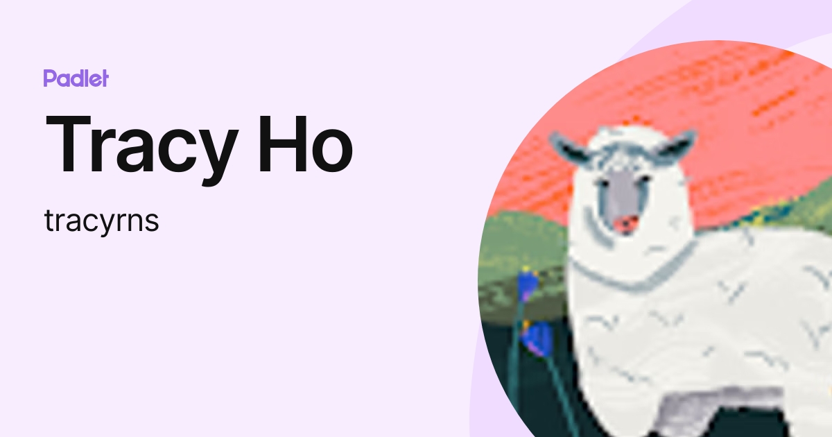 Tracy Ho (tracyrns) profile | Padlet