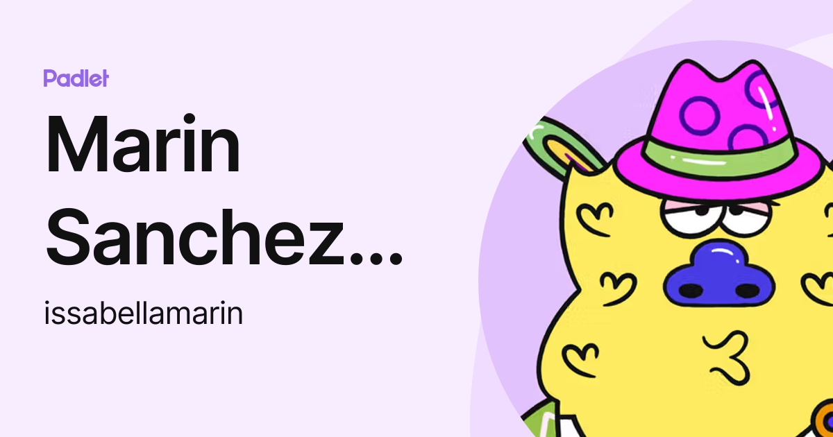 Marin Sanchez Issabella (issabellamarin) profile | Padlet