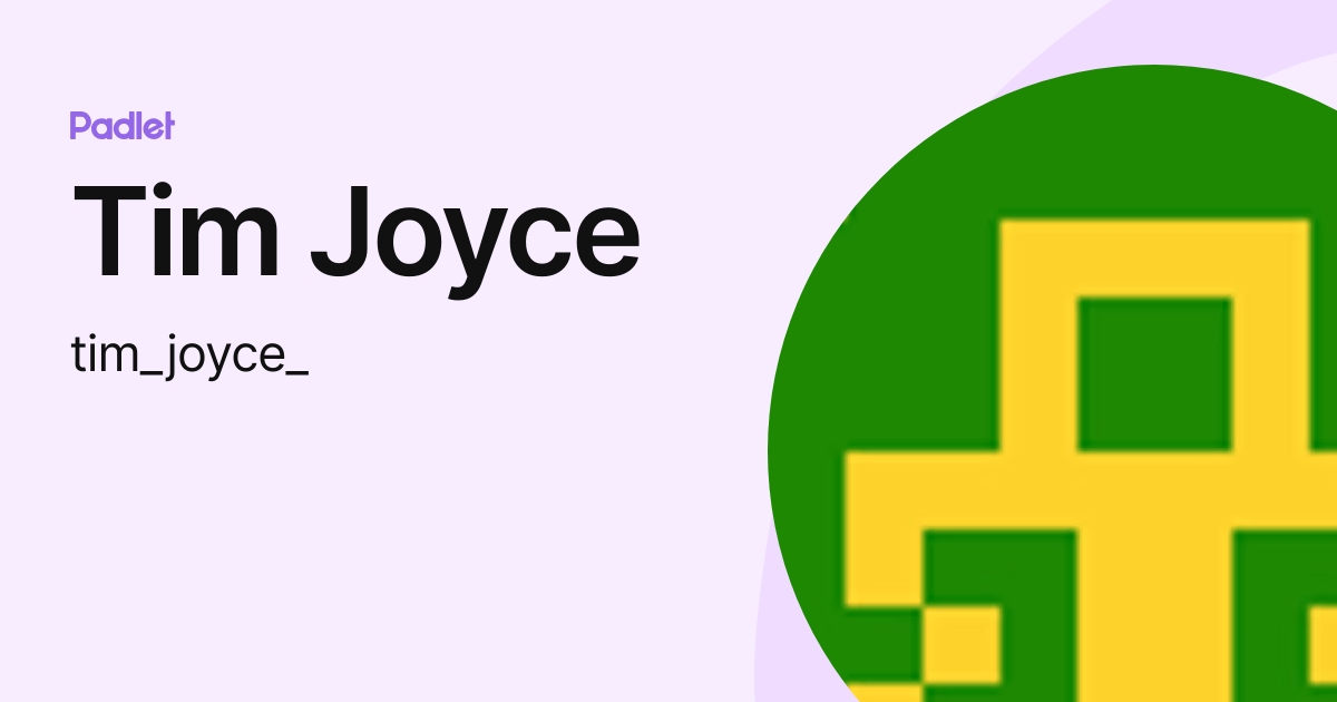 Tim Joyce (tim_joyce_) profile | Padlet