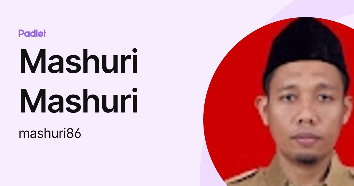 Mashuri Mashuri (mashuri86) profile | Padlet