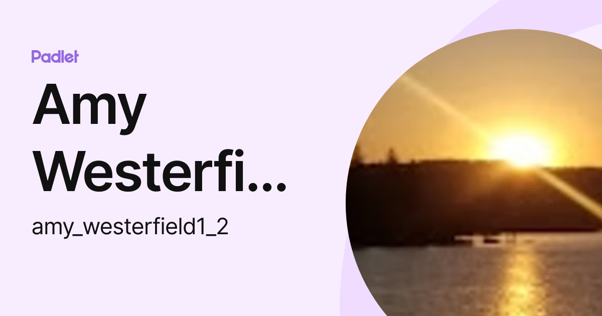 Amy Westerfield (amy_westerfield) profile | Padlet