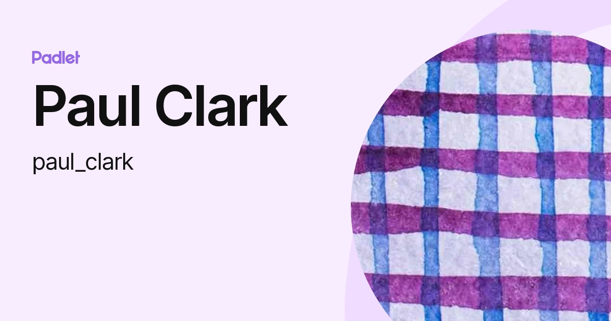 Paul Clark (paul_clark) profile | Padlet