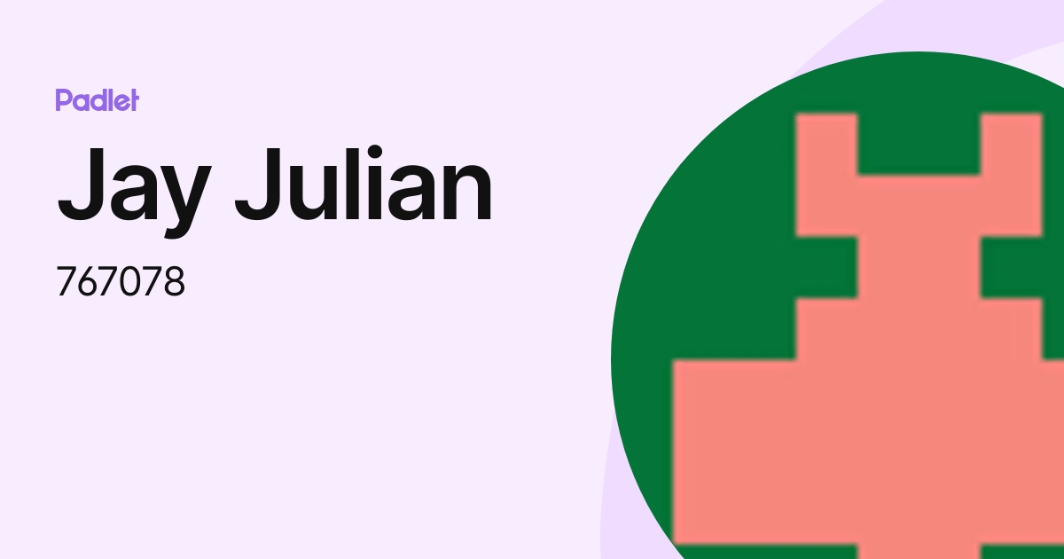 Jay Julian (767078) profile | Padlet