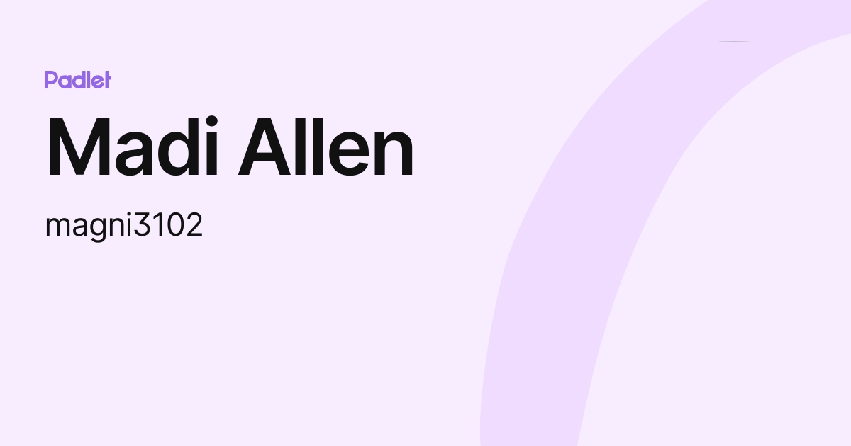 Madi Allen (magni3102) profile | Padlet